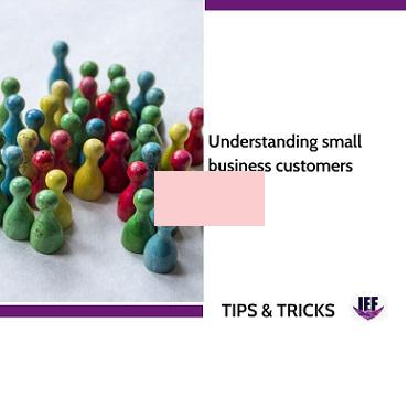 Understanding Your Small Business Customers – IEF Entrepreneurship ...